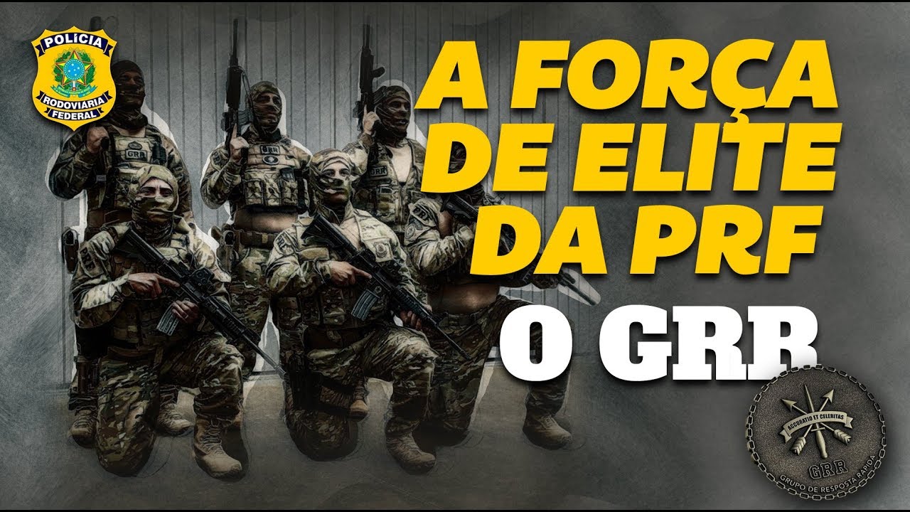 GRR PRF - Conheça a Tropa de Elite da PRF | Guia PRF